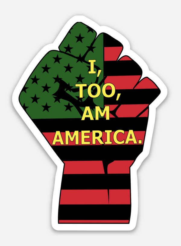 I, Too, Am America. Sticker - ReformedSchool